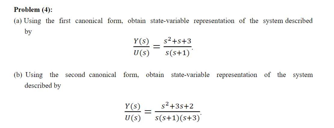 Solved Problem (4): (a) Using the first canonical form, | Chegg.com