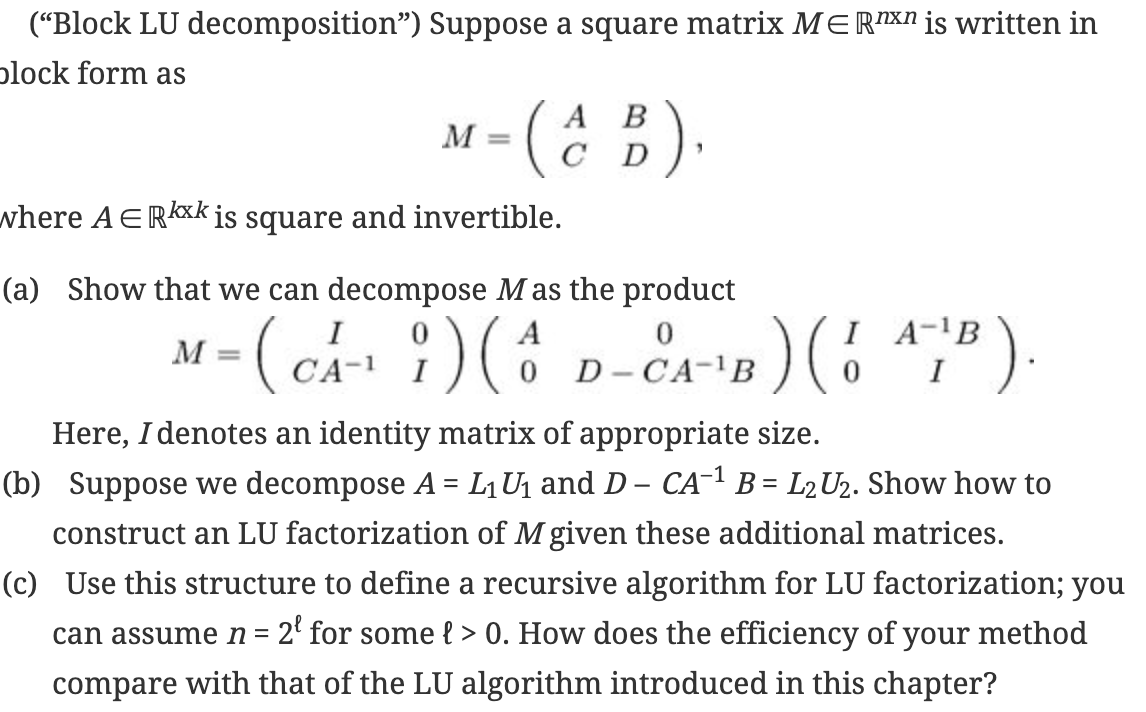 Solved (“Block LU decomposition”) Suppose a square matrix | Chegg.com