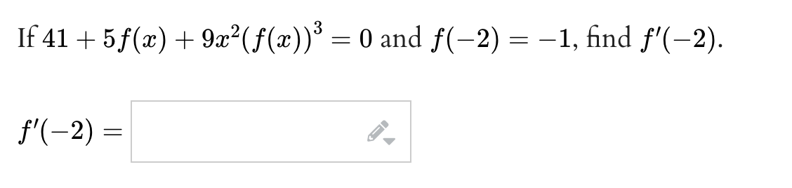 Solved If 41+5f(x)+9x2(f(x))3=0 and f(−2)=−1, find f′(−2). | Chegg.com
