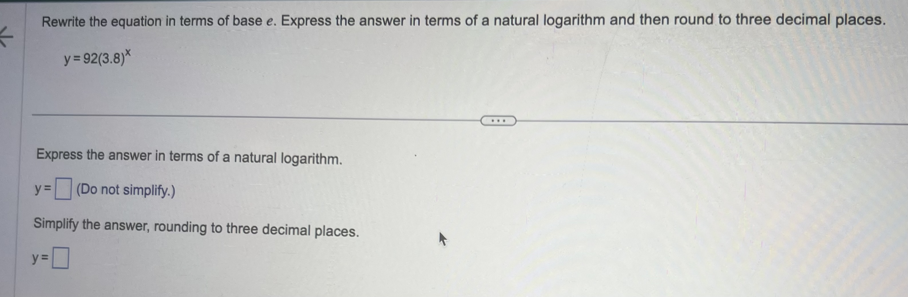 Solved Rewrite the equation in terms of base e. Express the | Chegg.com