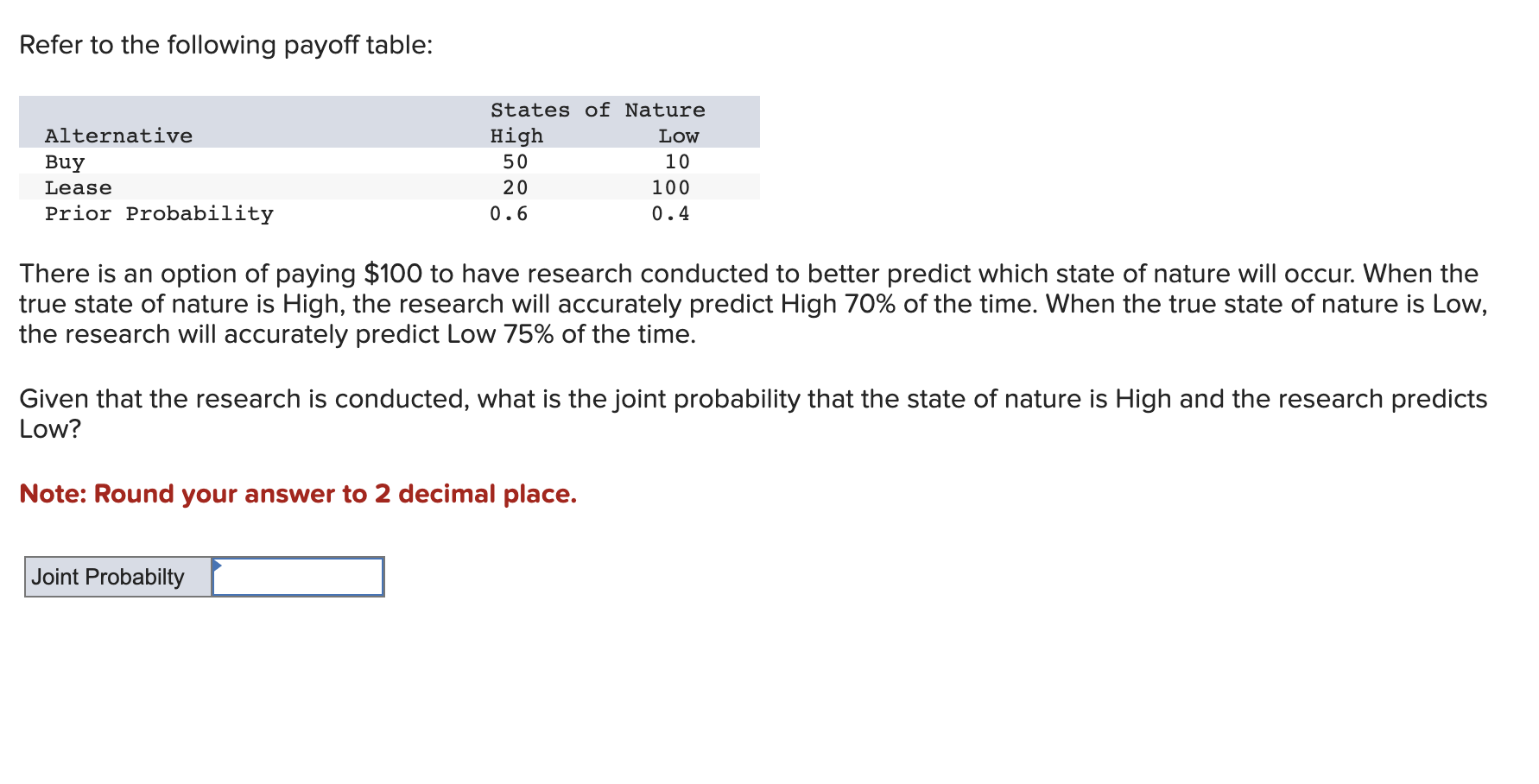 Solved Refer to the following payoff table: There is an | Chegg.com