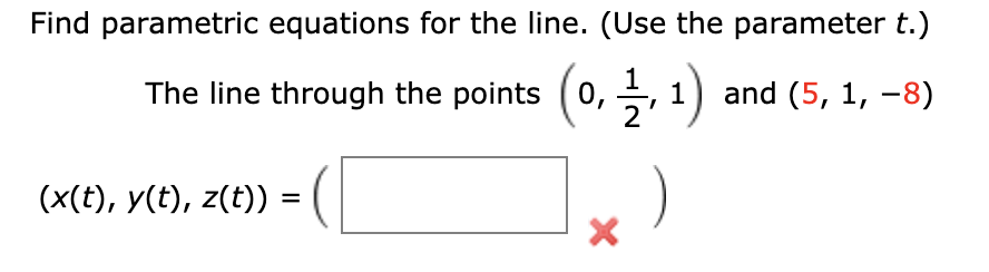 Solved Find the parametric equations for the line. Use the | Chegg.com
