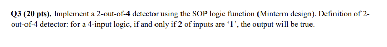 Solved Q3 (20 pts). Implement a 2-out-of-4 detector using | Chegg.com