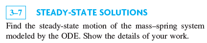 Solved Find the steady-state motion of the mass-spring | Chegg.com