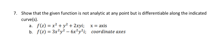 Solved Show that the given function is ﻿not analytic at ﻿any | Chegg.com