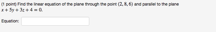 Solved (1 point) Find the linear equation of the plane | Chegg.com