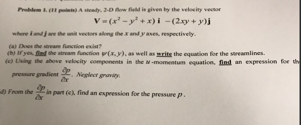 Solved Problem t.( points) A steady, 2-D flow field is given | Chegg.com