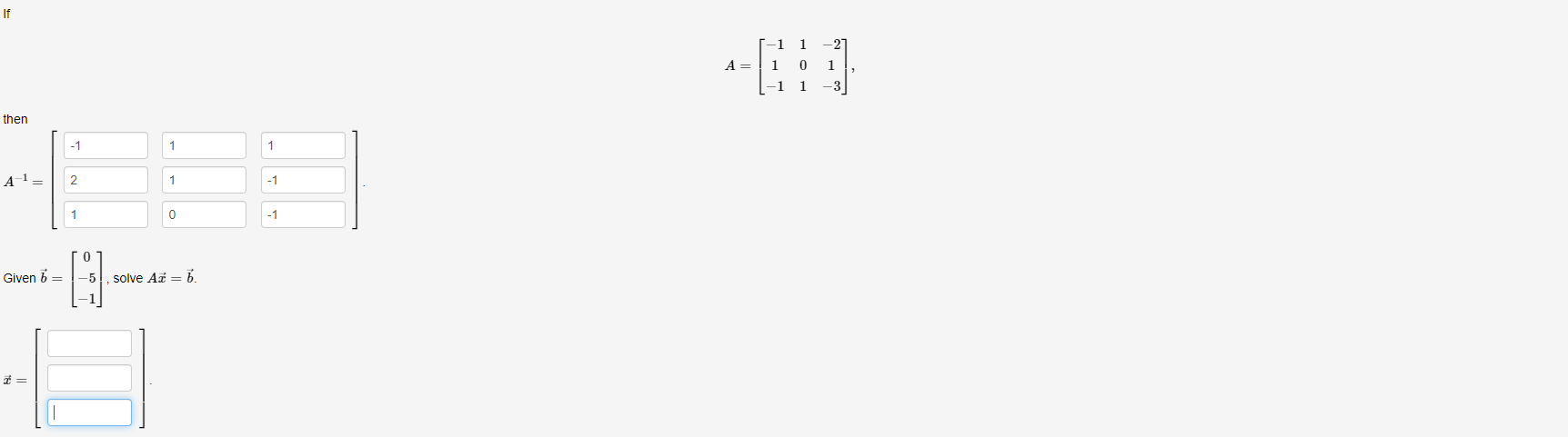 Solved A=⎣⎡−11−1101−21−3⎦⎤ then A−1=[ ] Given b=⎣⎡0−5−1⎦⎤, | Chegg.com
