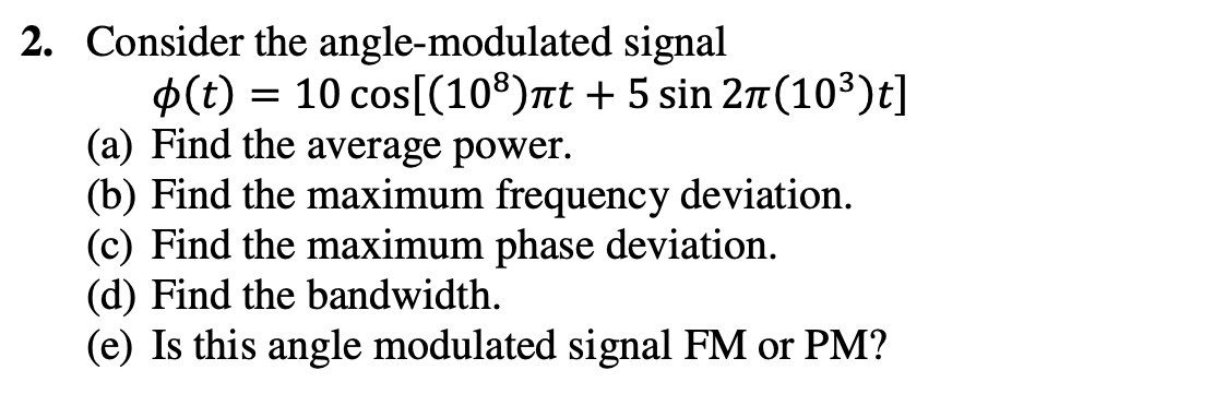 Solved 2. Consider the angle-modulated signal (t) = 10 | Chegg.com