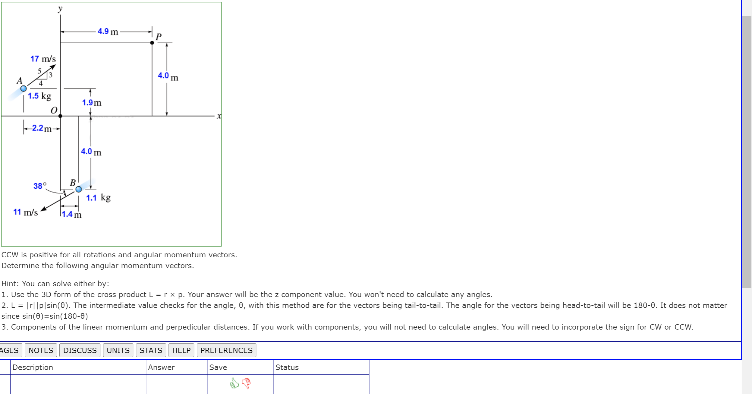 Solved CCW is positive for all rotations and angular | Chegg.com
