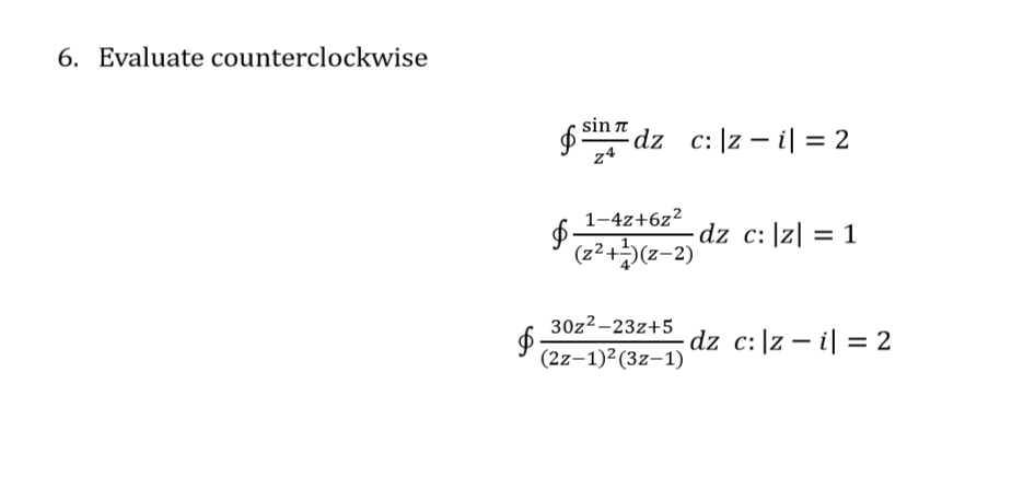 Solved 6. Evaluate counterclockwise | Chegg.com