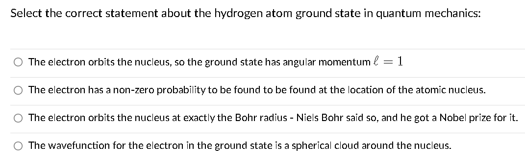 Solved Select The Correct Statement About The Hydrogen Atom