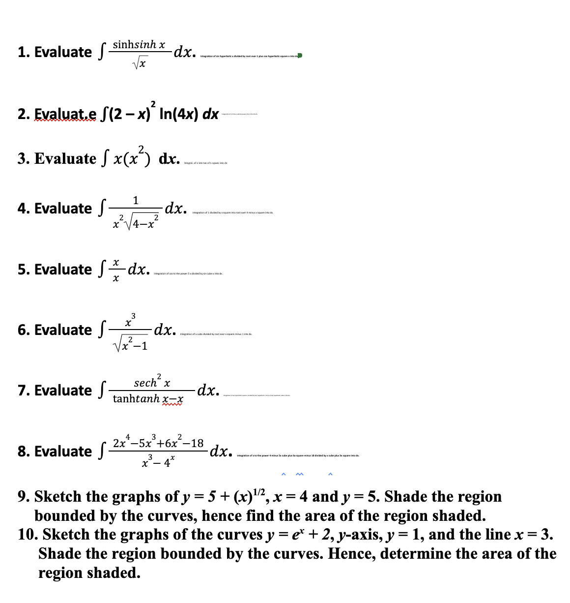 Solved 1. Evaluate ∫xsinhsinhxdx. 2. Evaluat.e | Chegg.com Solved 1. Evaluate ∫xsinhsinhxdx. 2. Evaluat.e | Chegg.com