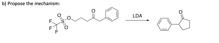 Solved b) Propose the mechanism: LDA F OEC L L od F | Chegg.com