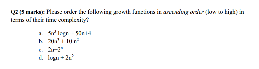 Solved : Please order the following growth functions in | Chegg.com
