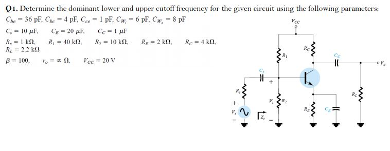 Solved Q1. Determine the dominant lower and upper cutoff | Chegg.com