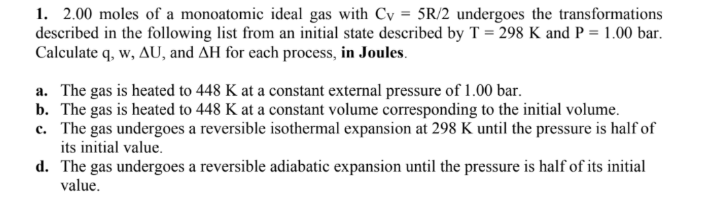 Solved 1. 2.00 moles of a monoatomic ideal gas with Cv = | Chegg.com
