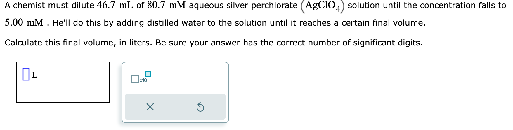 Solved A chemist must dilute 46.7 mL of 80.7mM aqueous | Chegg.com