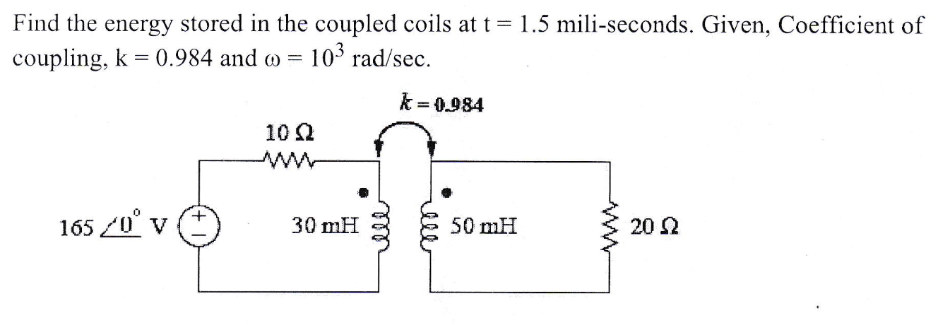 Solved Find the energy stored in the coupled coils at t=1.5 | Chegg.com