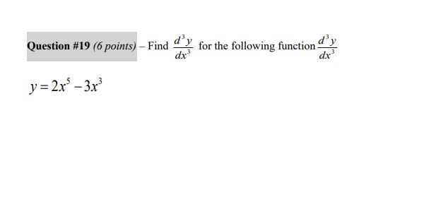 Question \#19 (6 points) - Find dx3d3y for the | Chegg.com