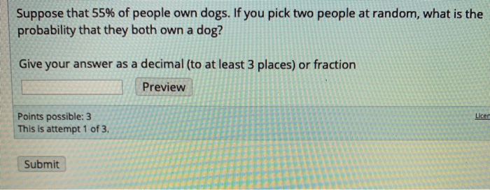Solved Suppose that 55% of people own dogs. If you pick two | Chegg.com
