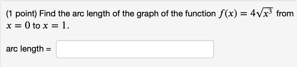 Solved (1 point) Find the arc length of the graph of the | Chegg.com