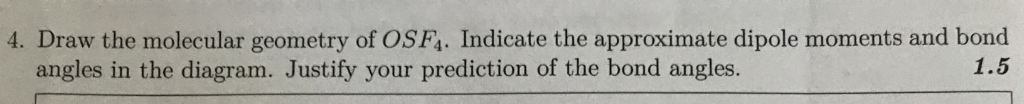 Solved Draw the molecular geometry of OSF4. Indicate the | Chegg.com