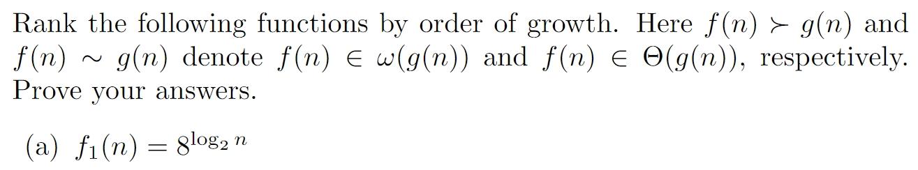 Solved Rank the following functions by order of growth. Here | Chegg.com