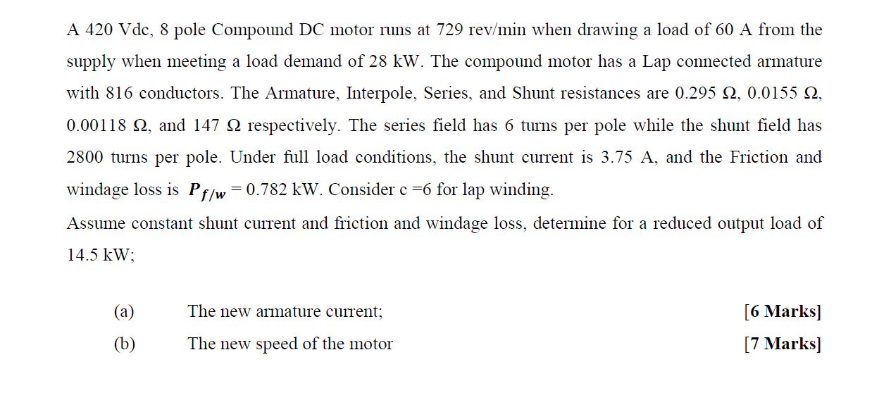 Solved A 420 Vdc, 8 pole Compound DC motor runs at 729 rev/ | Chegg.com