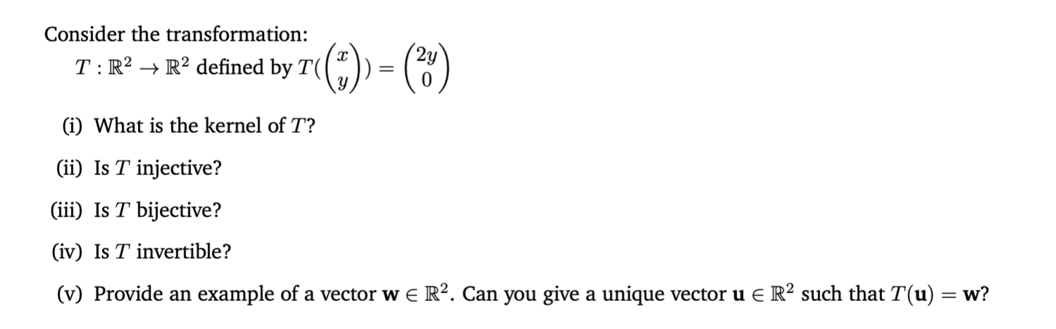 Solved Consider the transformation: T:R2 + R2 defined by T( | Chegg.com