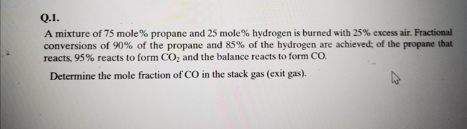 Solved Q.1. A mixture of 75 mole% propane and 25 mole% | Chegg.com