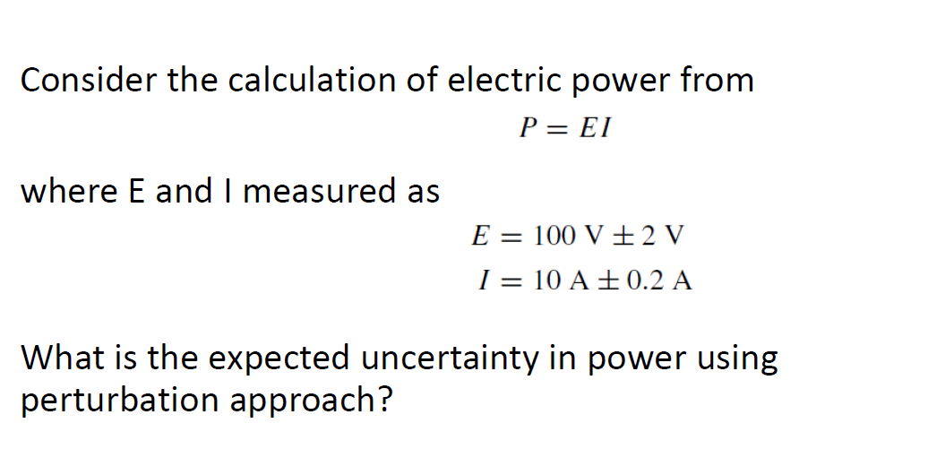 Solved Consider the calculation of electric power from P= EI | Chegg.com