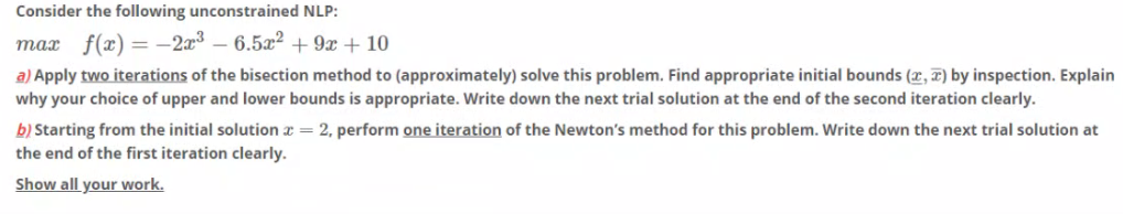 Solved Consider the following unconstrained NLP: max f(x) = | Chegg.com