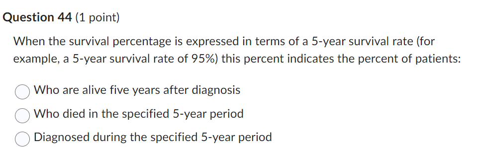 Solved Question 44 (1 point) When the survival percentage is | Chegg.com