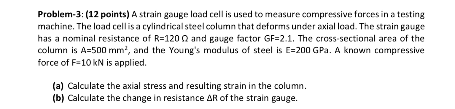 Solved Problem-3: (12 ﻿points) ﻿A strain gauge load cell is | Chegg.com