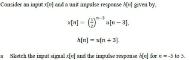 Solved Consider an input x[n) and a unit impulse response | Chegg.com