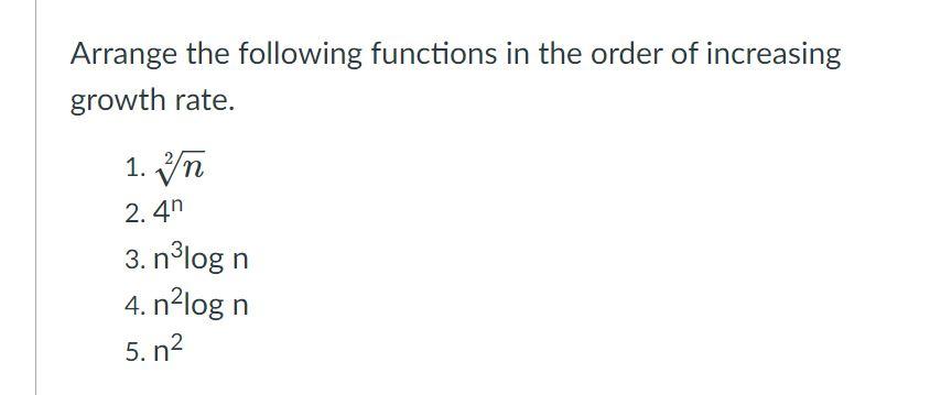Solved Arrange the following functions in the order of | Chegg.com