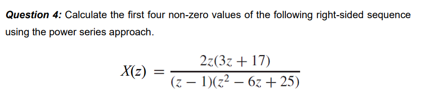 Solved Question 4: Calculate the first four non-zero values | Chegg.com