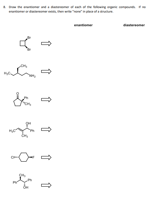 Solved 8. Draw the enantiomer and a diastereomer of each of | Chegg.com