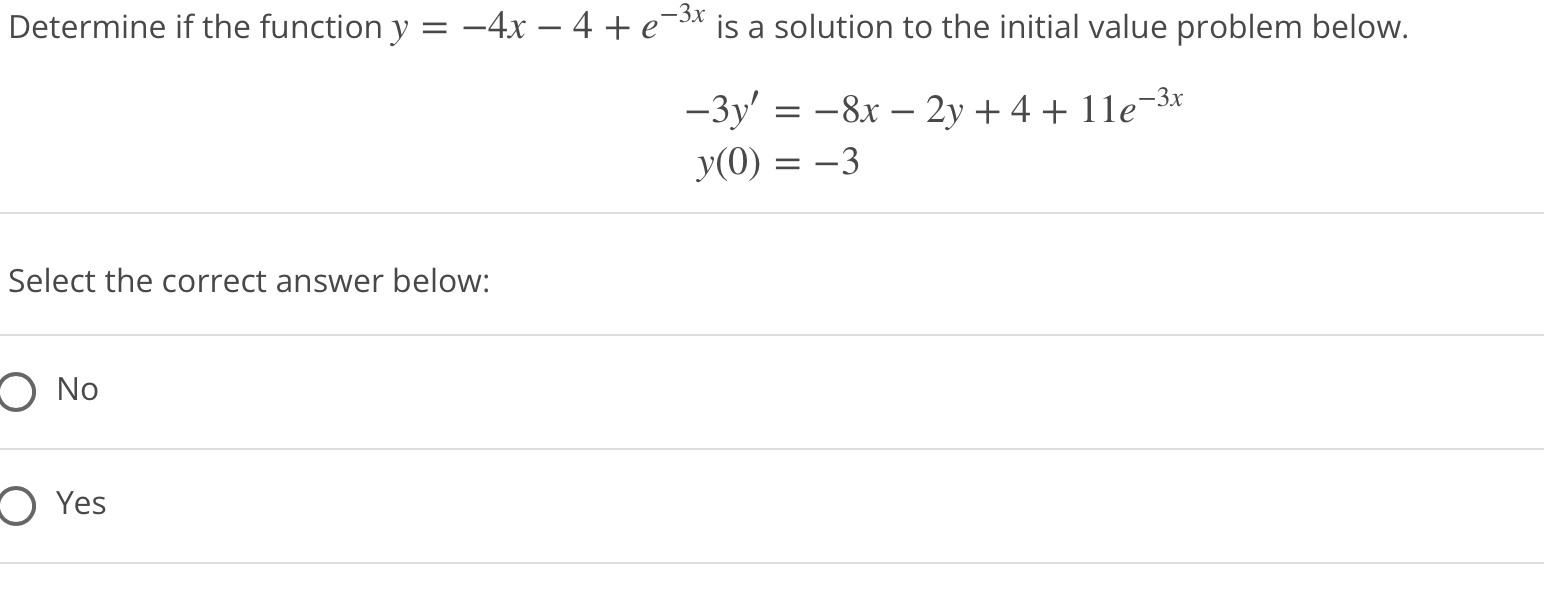 Solved Determine if the function y = -4x - 4 + e−³x is a | Chegg.com