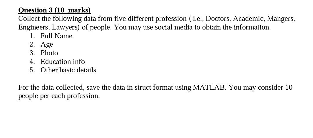 Solved Question 3 (10 marks) Collect the following data from | Chegg.com