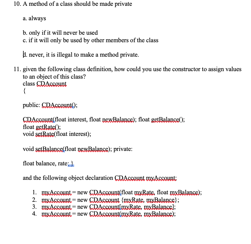 Solved 10. A method of a class should be made private a. | Chegg.com