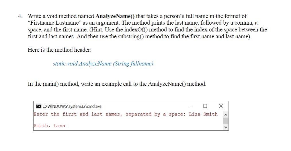 Solved 4. Write a void method named AnalyzeName() that takes | Chegg.com