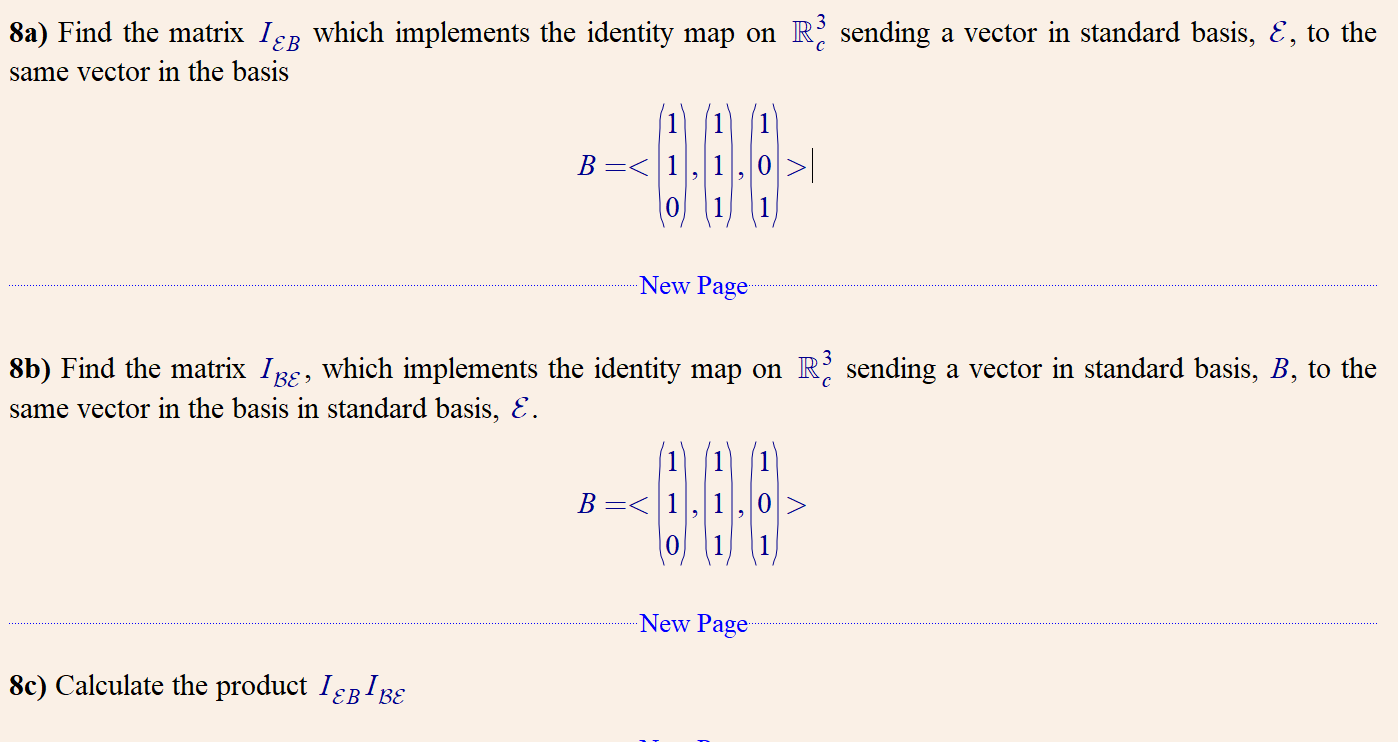 Solved 8b) ﻿Find the matrix IBE, ﻿which implements the | Chegg.com