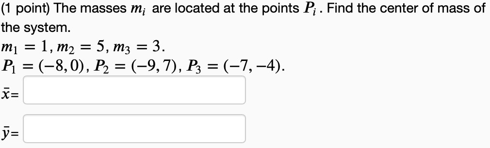 Solved The masses mi are located at the points Pi. Find the | Chegg.com