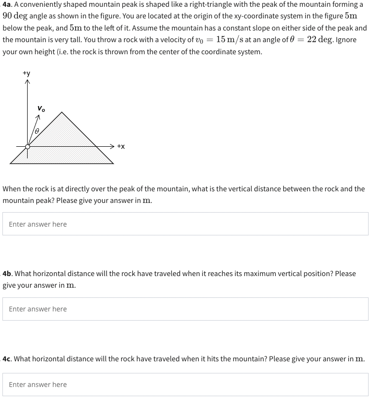 Solved 4a. A conveniently shaped mountain peak is shaped | Chegg.com