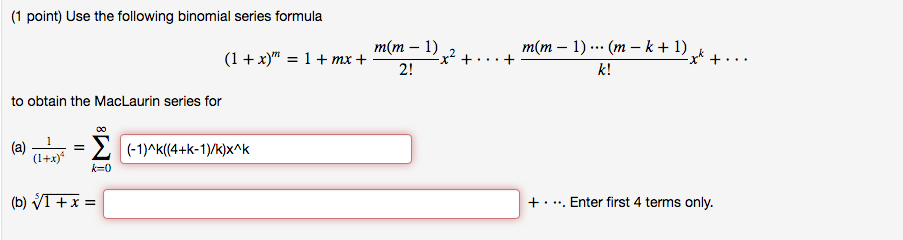 Solved (1 point) Use the following binomial series formula | Chegg.com