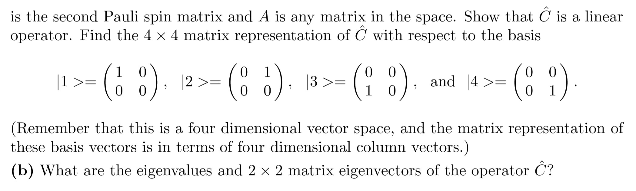 Solved 3.(a) Let V Be The Complex Vector Space Of All 2 X 2