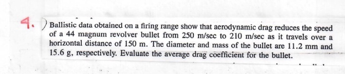Solved 4. Ballistic data obtained on a firing range show | Chegg.com