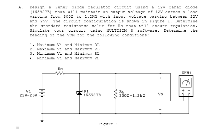 Solved A. Design a Zener diode regulator circuit using a 12 | Chegg.com